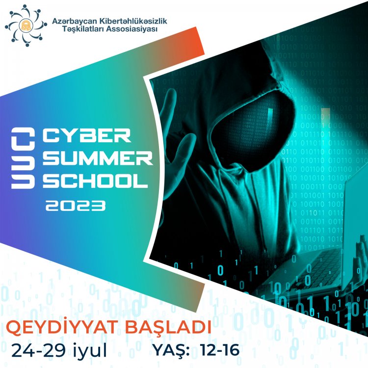 “Cyber Summer School - 2023” qeydiyyat başladı - Sizin Biznes Bələdçiniz